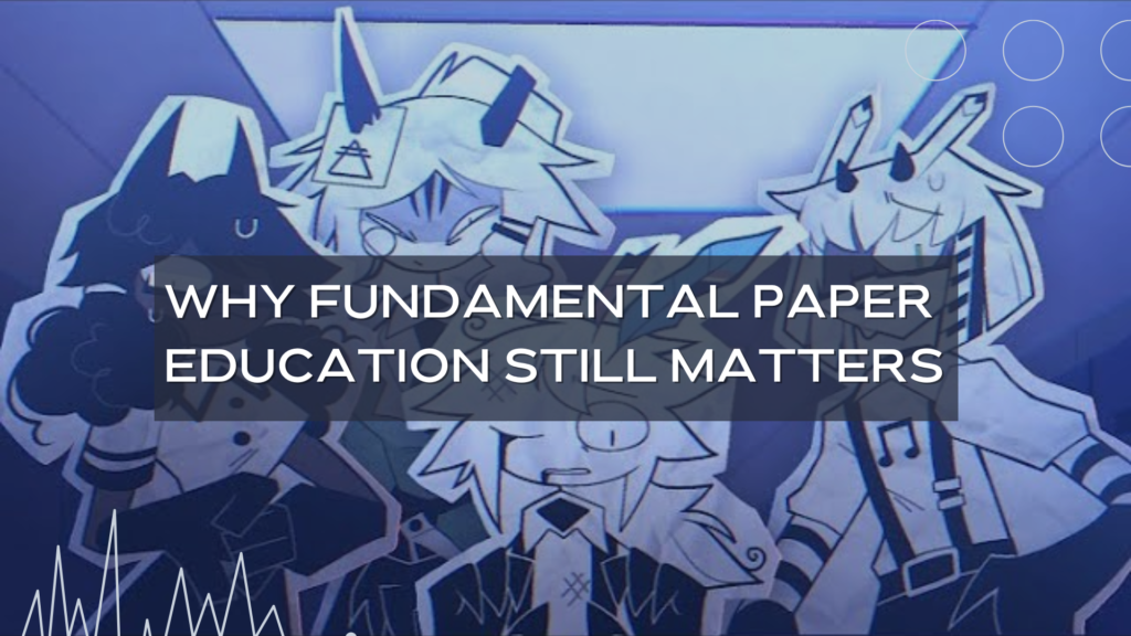 Fundamental Paper Education | Everything You Need to Know
