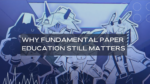 Fundamental Paper Education | Everything You Need to Know